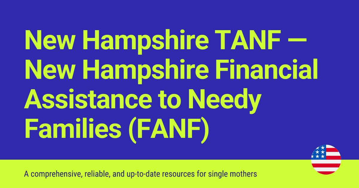 New Hampshire TANF — New Hampshire Financial Assistance to Needy ...