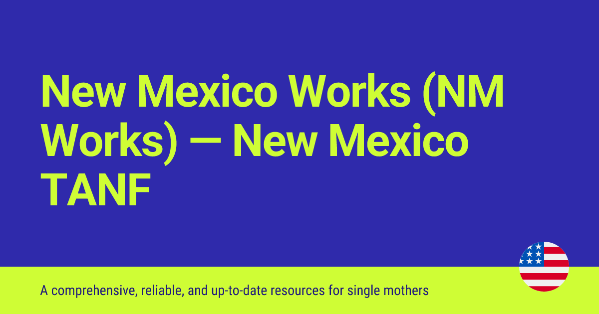 New Mexico Works (NM Works) — New Mexico TANF